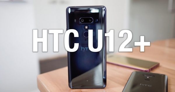 Video: HTC U12+ First Look and Tour!