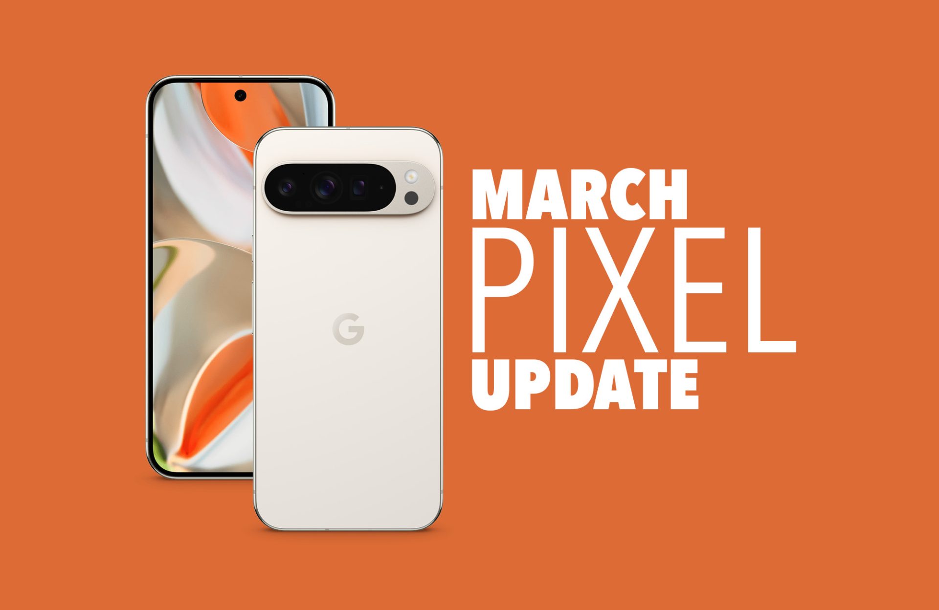 Your Google Pixel Phone's March Feature Drop Update Arrived